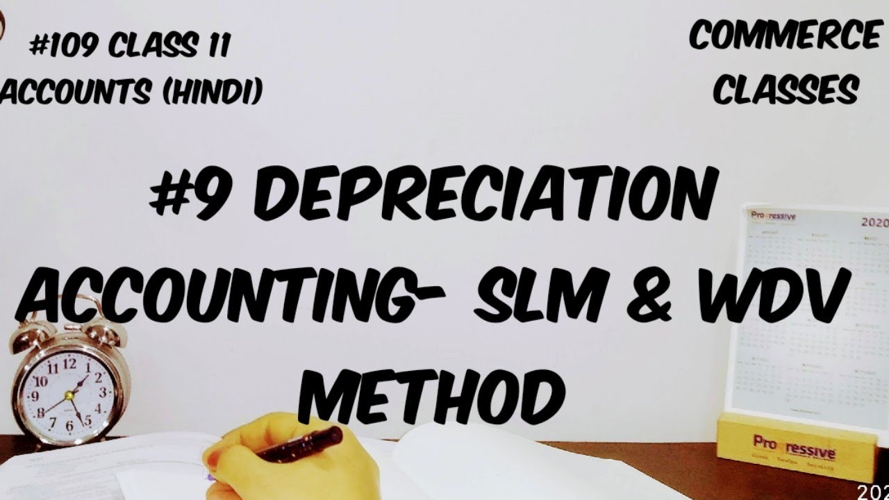 #9 Depreciation Accounting- Practice Question: SLM & WDV Method, Class ...