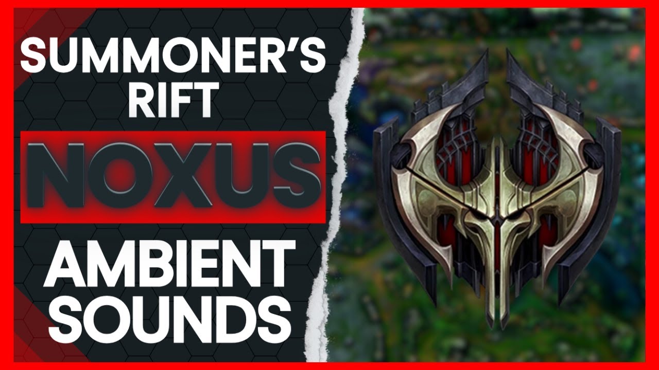 Calming Ambient Sounds of Noxus, Summoners Rift | Sound Effects ...