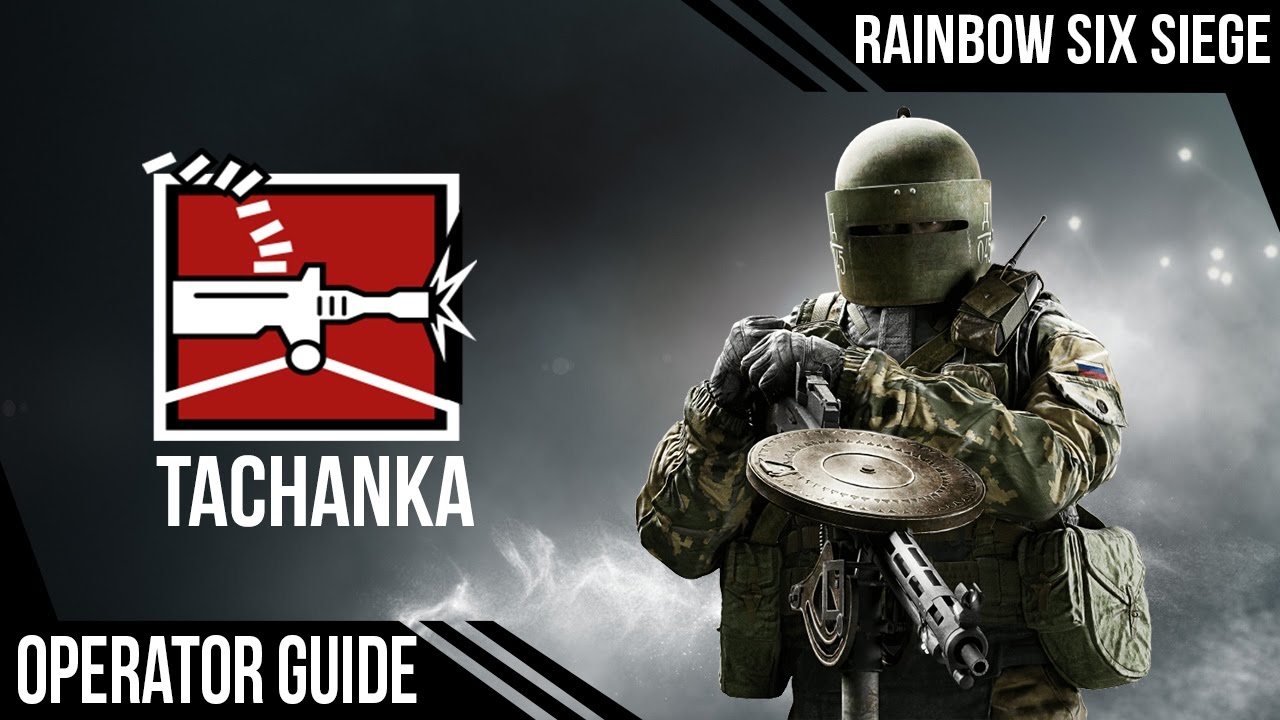 Tachanka Rainbow six siege operator guide - YouTube