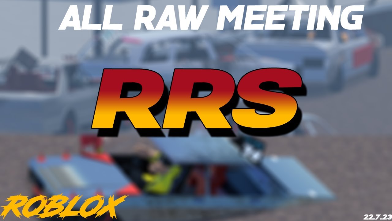 All Raw meeting Kings Lynn Unlimted Banger race! (Roblox) - YouTube