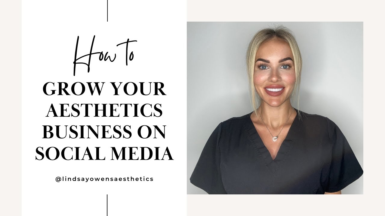 Top 5 Tips To Grow A Successful Aesthetics Business - YouTube