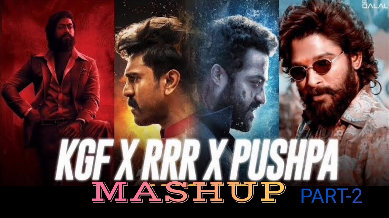 KGF vs RRR vs PUSHPA Mashup | Part 2 | Dj Remix songs | Dj Remix Songs ...