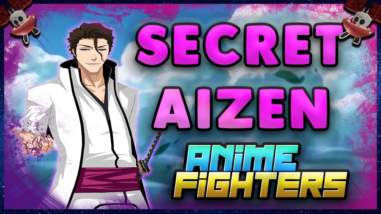 AIZEN SECRET IS THE BEST UNIT EVER [UPDATE 7] Anime Fighters Simulator ...