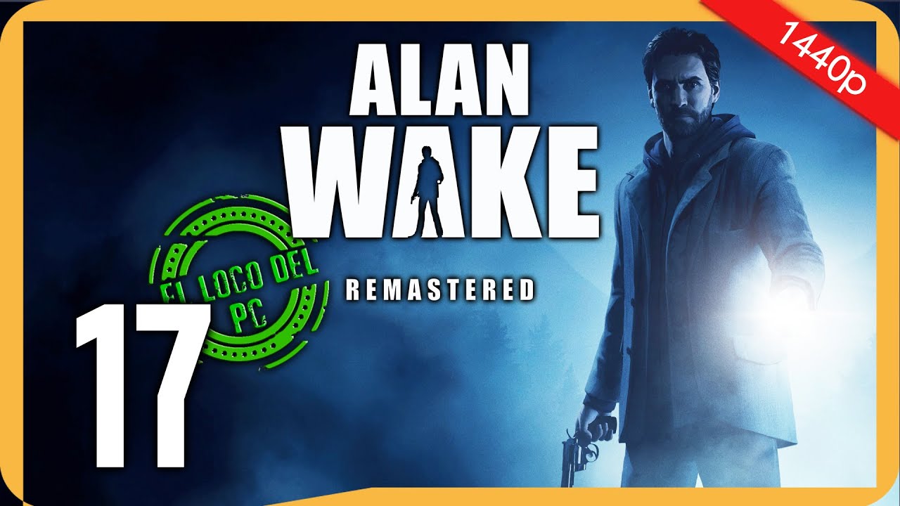 Alan Wake Remastered (Cap.17) A Cauldron Lake || Gameplay en español a ...