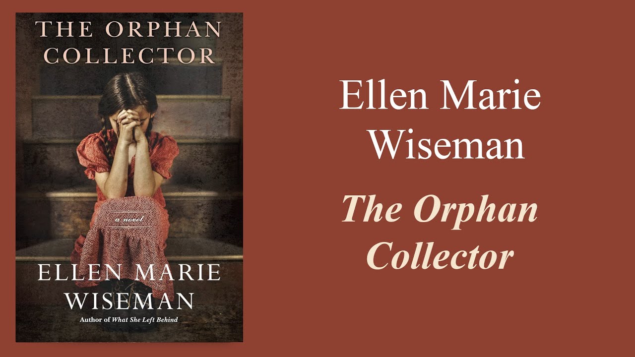 The Orphan Collector by Ellen Marie Wiseman - YouTube