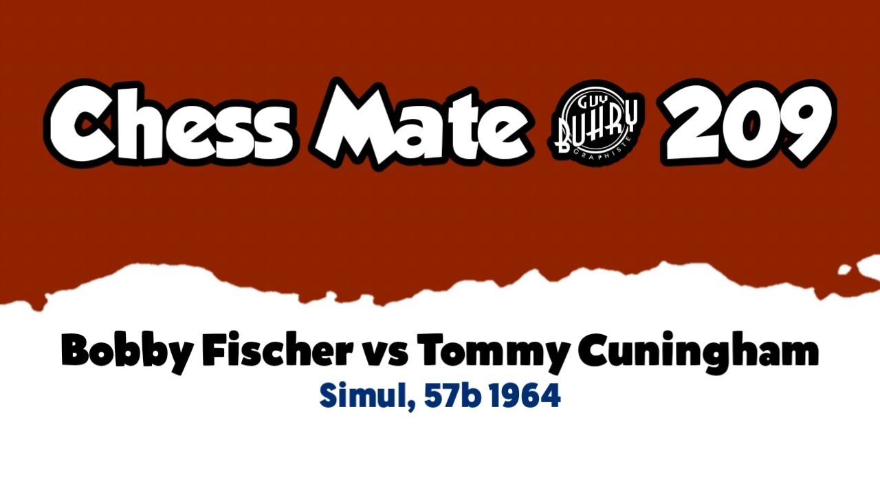 Bobby Fischer vs Tommy Cunningham • Simul - 57b, 1964 - YouTube
