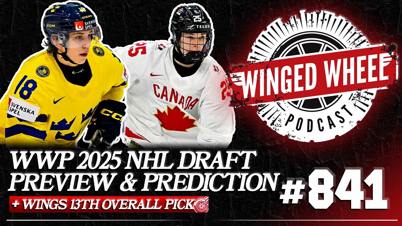 2025 NHL ENTRY DRAFT PREVIEW - Winged Wheel Podcast - June 22nd, 2025 ...