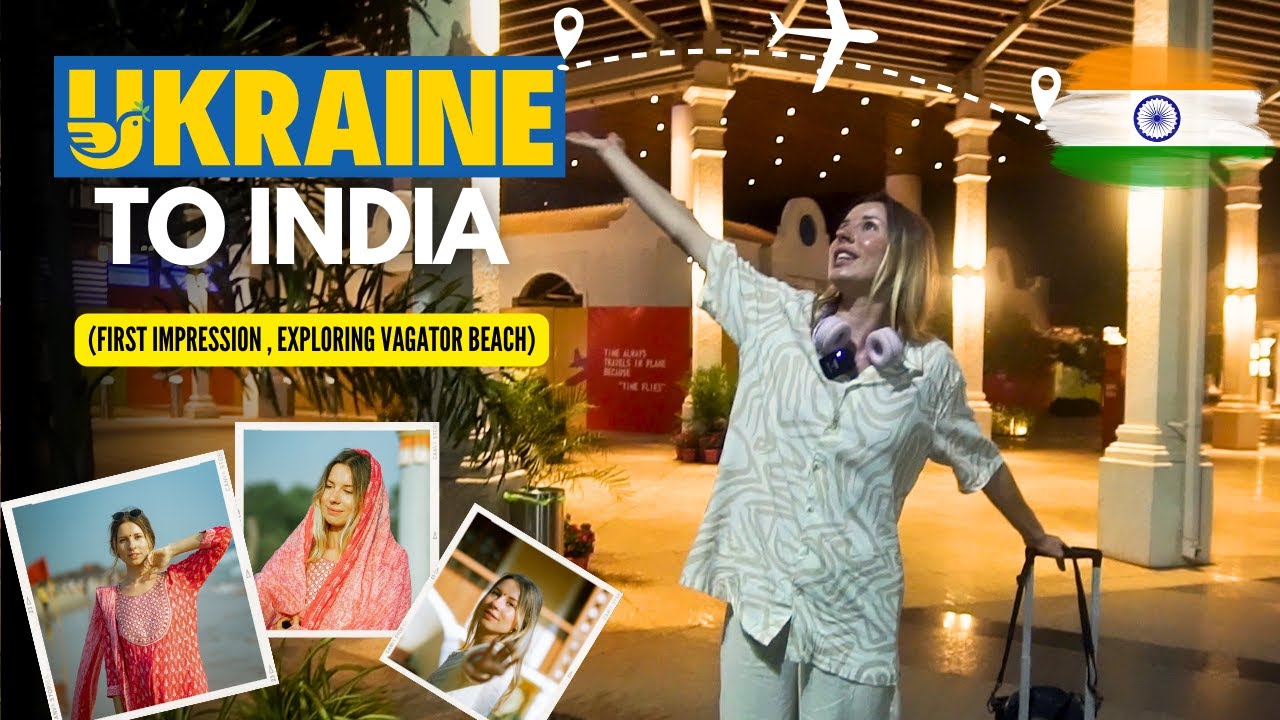 First Time traveling from Ukraine to India 🇮🇳 | (Exploring best beach ...