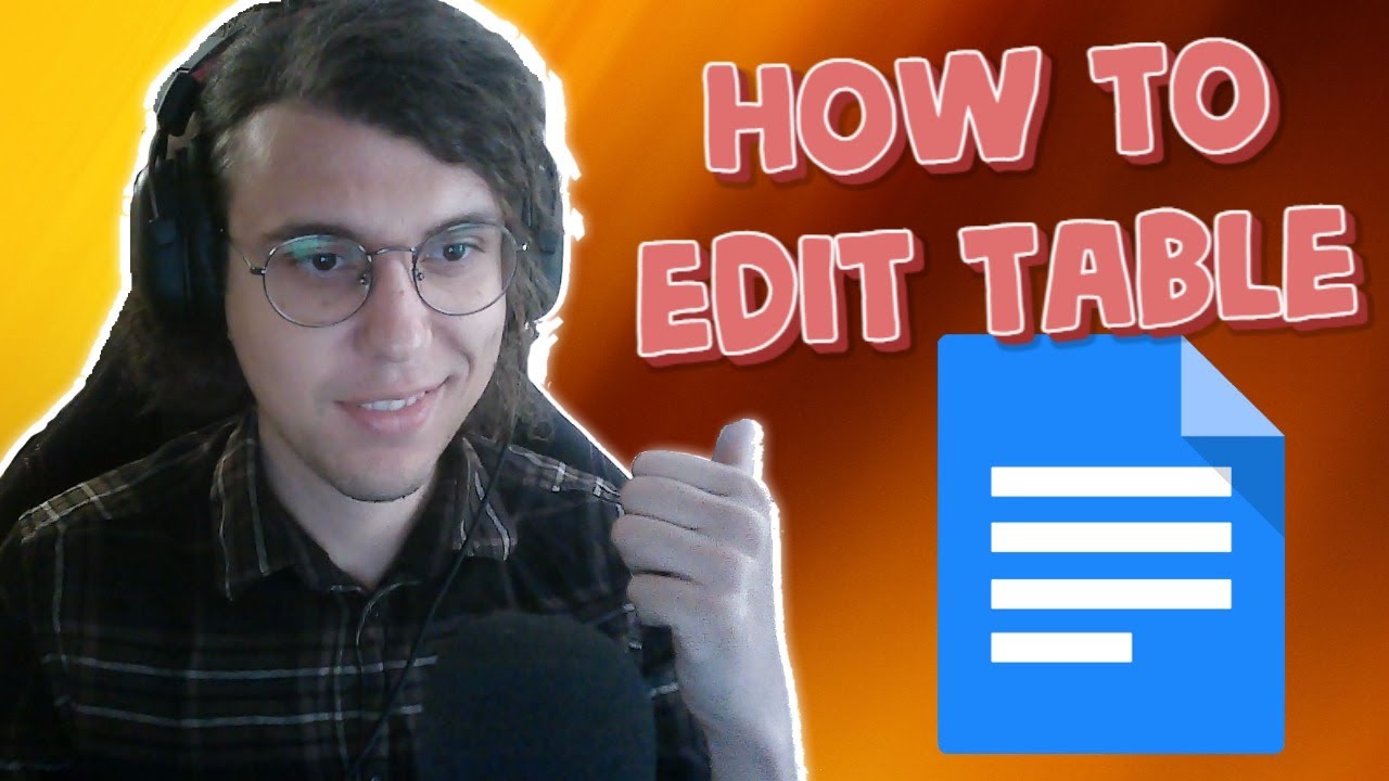 How To Edit A Table In Google Docs YouTube How To Edit A Table In Google Docs YouTube