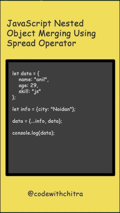 Javascript Nested Object Merging Using Spread Operator Shorts Ytshorts Codewithchitra Youtube