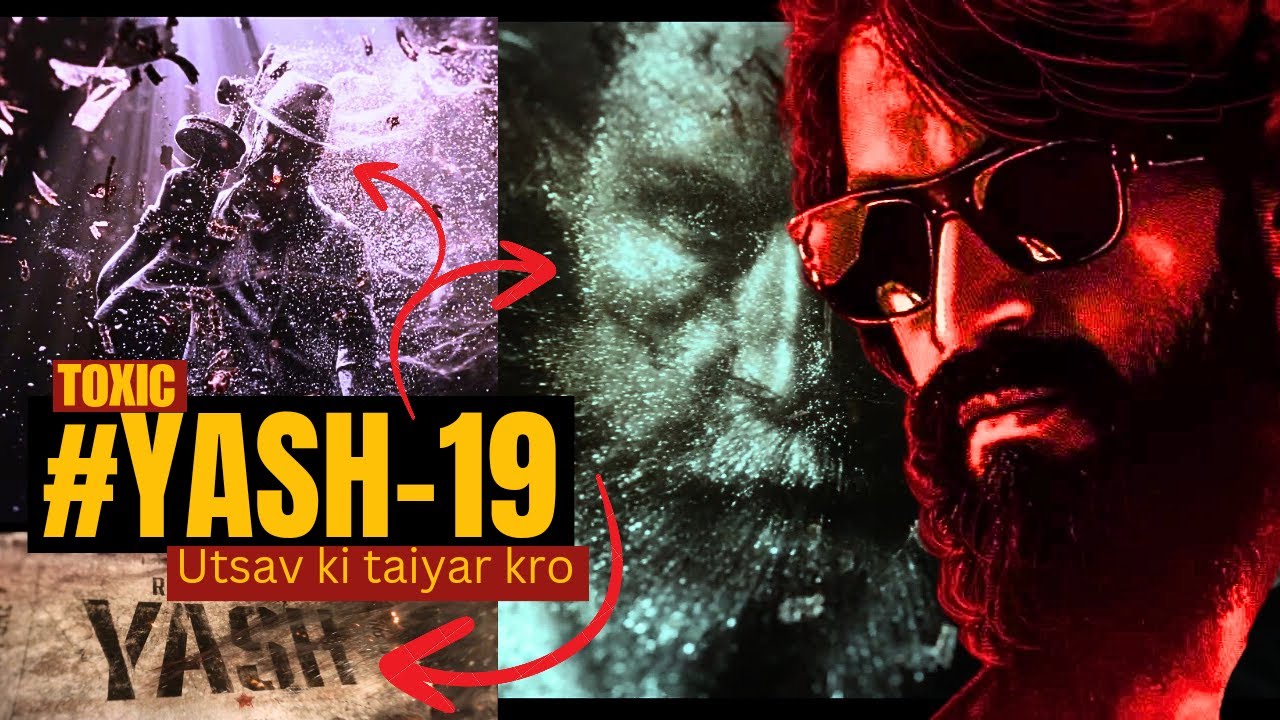 Yash 19 title announcement, toxic teaser #yash19 after KGF chapter 2 ...