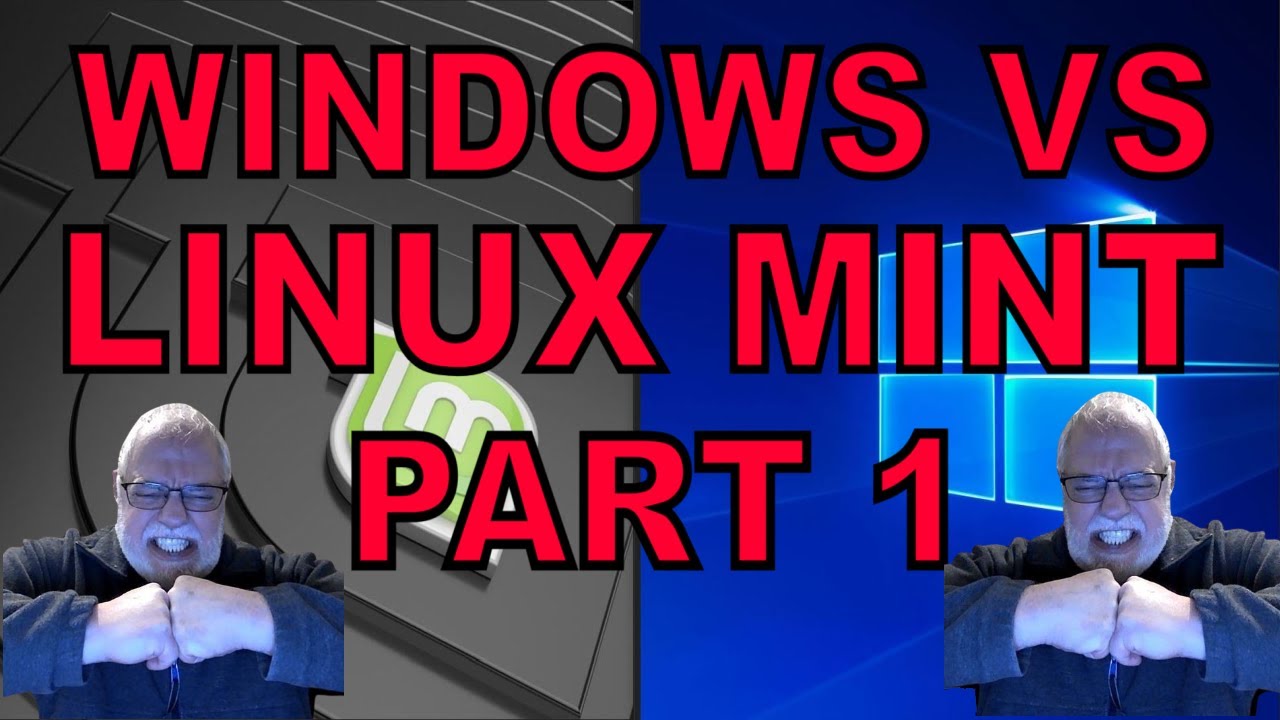 Let’s Compare Windows vs Linux Mint, Which Is Better Part 1 - YouTube