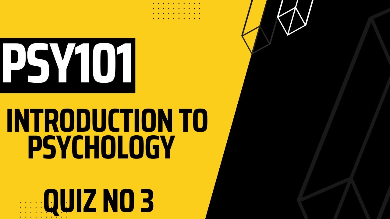 PSY101 Introduction To Psychology Quiz No 3 - YouTube