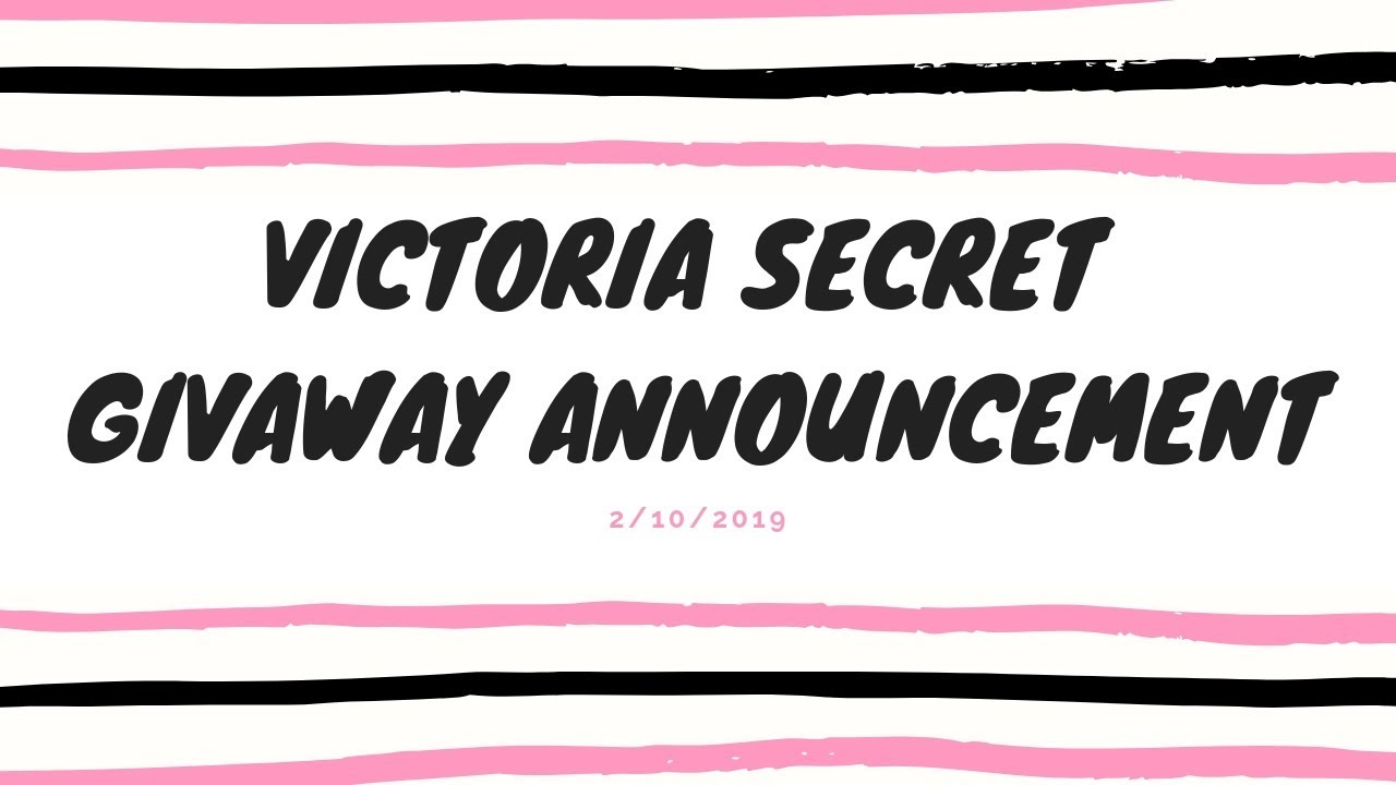 GIVEAWAY WINNER: VICTORIA SECRET & NEW GIVEAWAY ANNOUNCEMENT - YouTube
