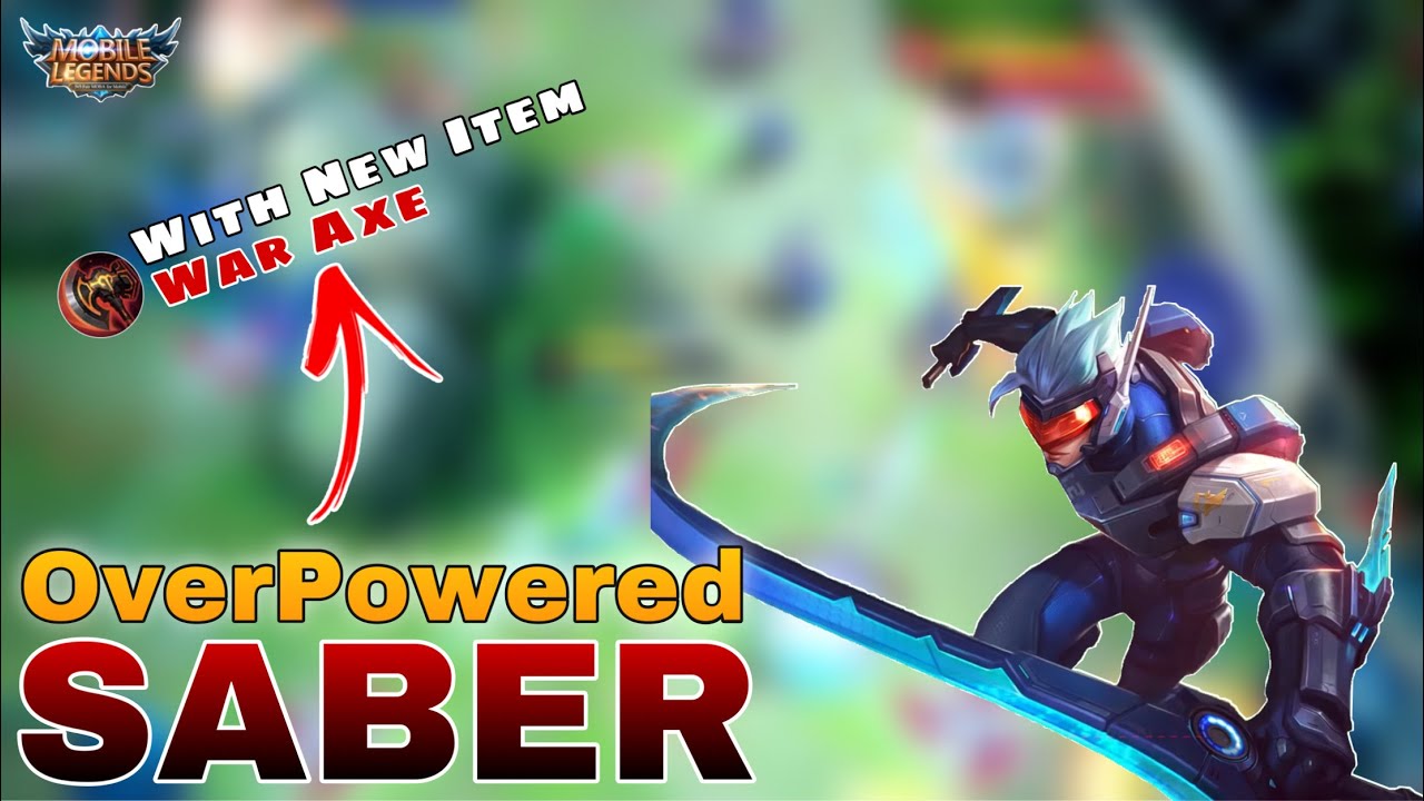 SABER IS OP WITH NEW ITEM WAR AXE | SABER Best Build And Gameplay ...