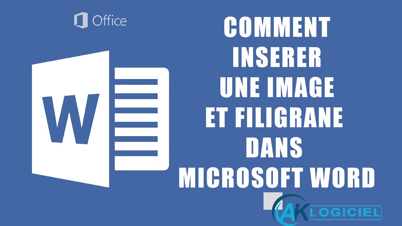 INSERER UNE IMAGE ET FILIGRANE DANS MICROSOFT WORD - YouTube