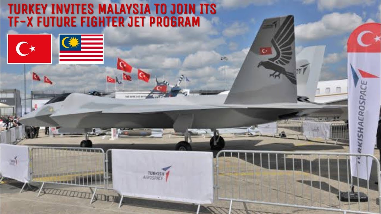 Turkey Invites Malaysia to Join its TF-X Future Fighter Jet Program ...