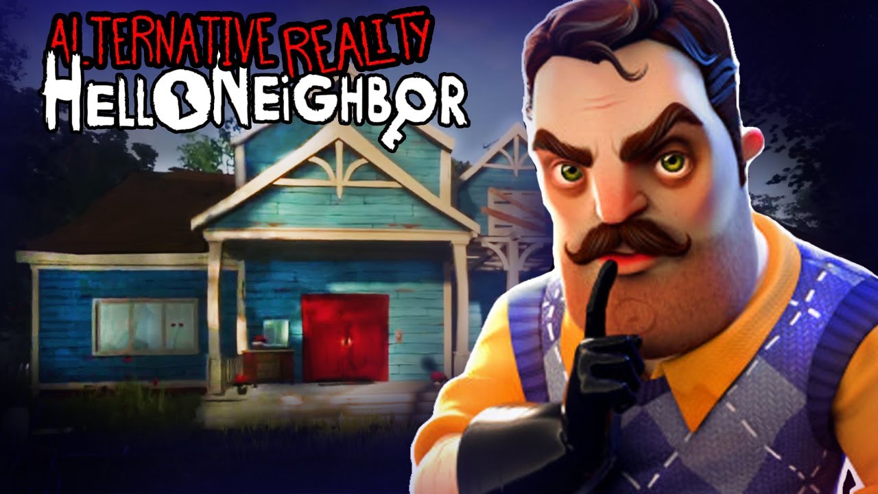 HELLO NEIGHBOR | ALTERNATIVE REALITY Part 2 - YouTube