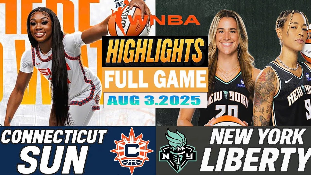 New York Liberty VS Connecticut Sun Full Game Highlights Aug 03, 2025 ...