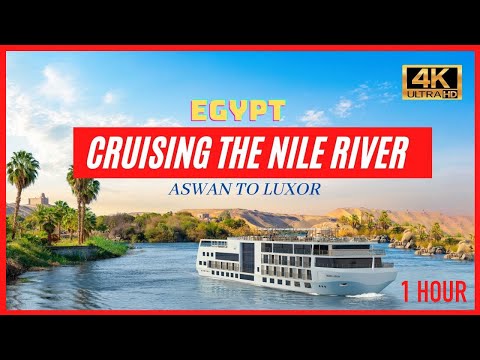 🇪🇬 Scenic Egypt Tour of the Nile River from Luxor to Aswan [4K HD - 60fps]