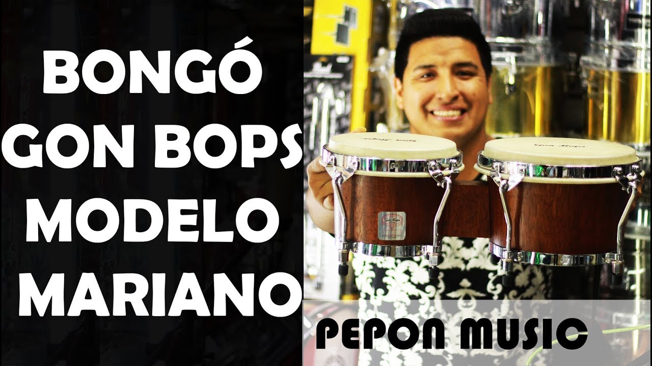 BONGO GON BOPS MODELO MARIANO - YouTube