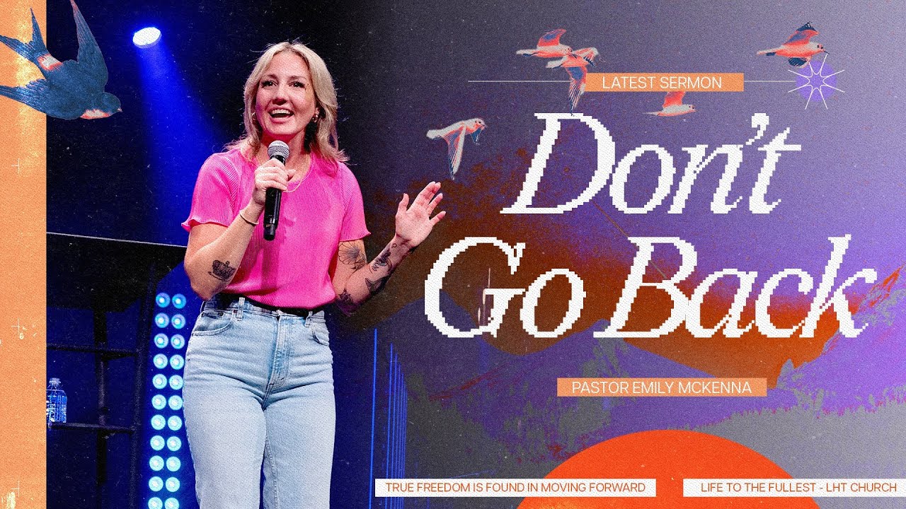 Pastor Emily McKenna: Don't Go Back - YouTube