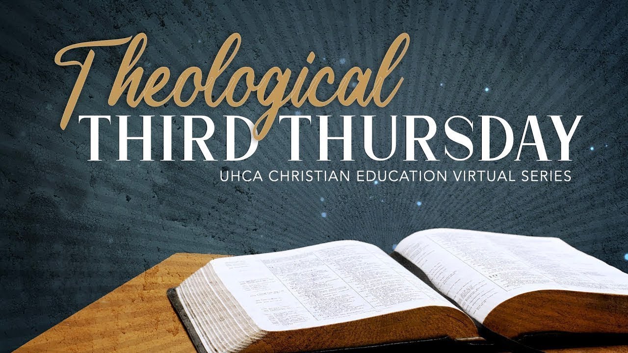 Theological Third Thursday - YouTube