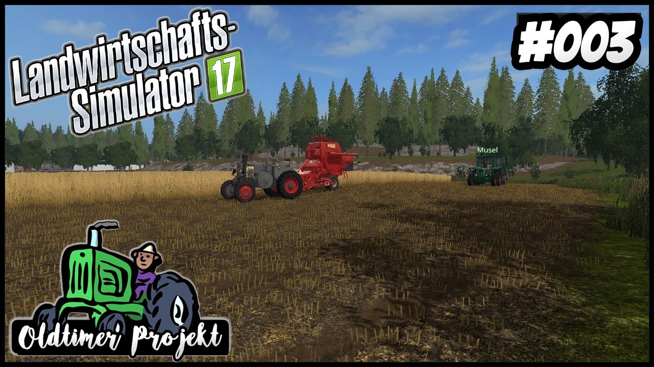 🚜 LS17 ★ Unser erstes Feld! ★ Oldtimer Projekt ★ #003 ★ Lets Play HD ...