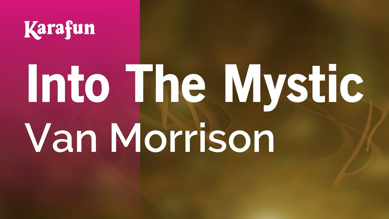 Into the Mystic - Van Morrison | Karaoke Version | KaraFun - YouTube