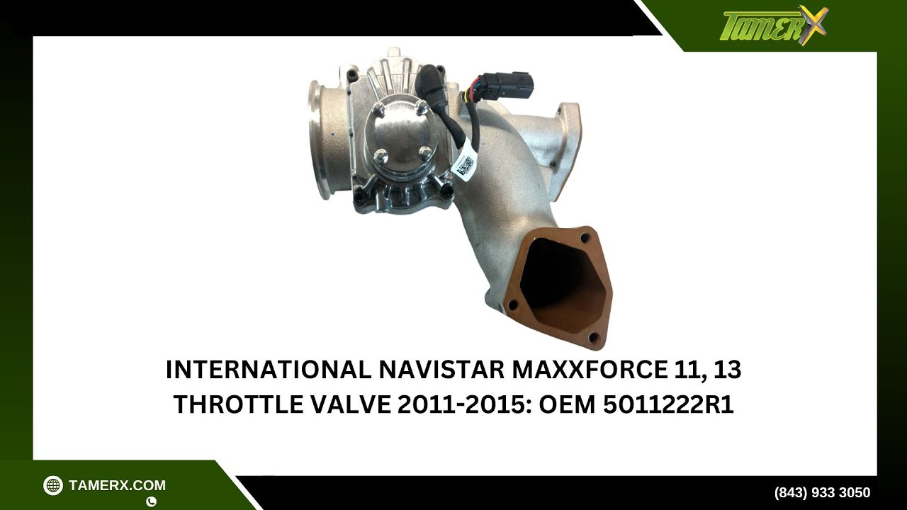 International Navistar MaxxForce 11, 13 Throttle Valve 2011-2015: OEM ...