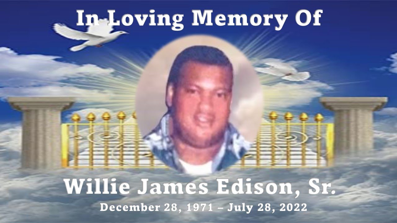 Willie James Edison, Sr. Homegoing Celebration - YouTube