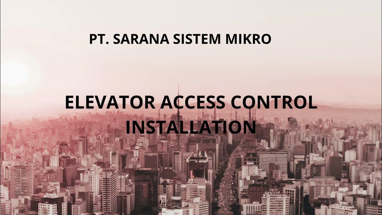 INSTALASI ELEVATOR ACCESS CONTROL SYSTEM - YouTube