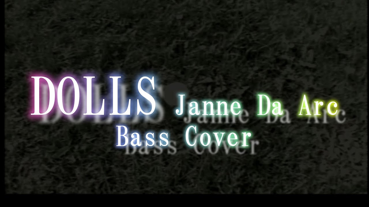 【JDA01】DOLLS / Janne Da Arc BASS coverDOLLS BASS - YouTube