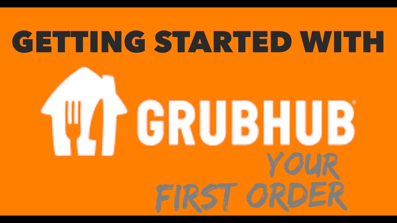 How to get started with Grubhub in-app tutorial - YouTube