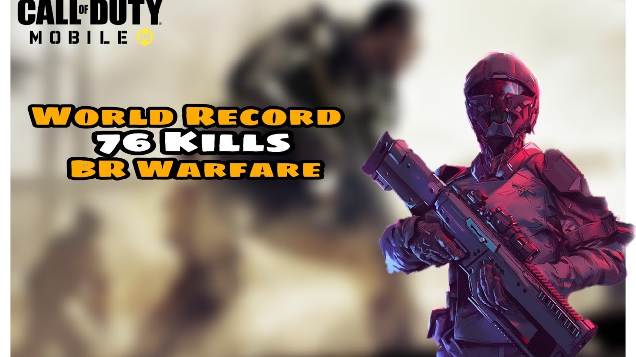 Call Of Duty Mobile || BR Warfare 76 kills WORLD RECORD!! - YouTube