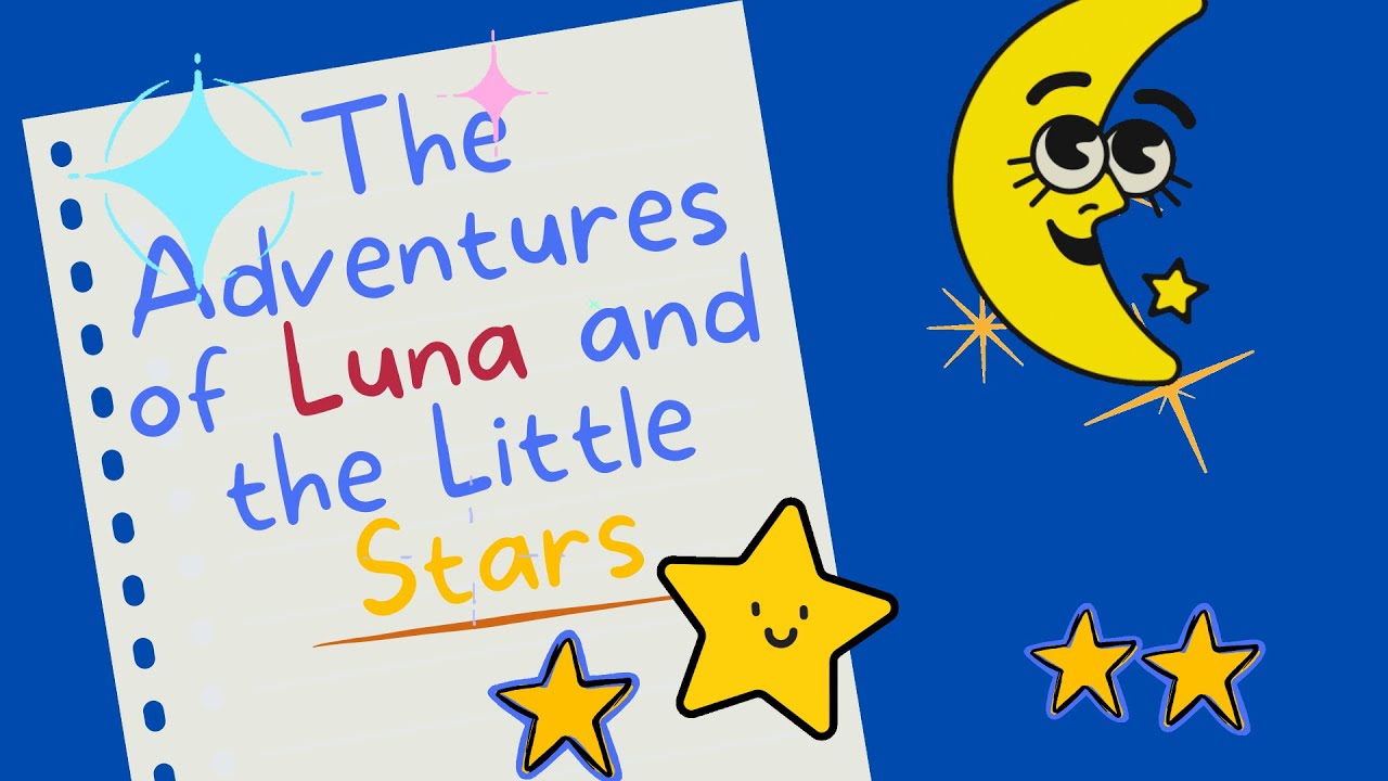 The Adventures of Luna and the Little Stars | A Story for Children ...