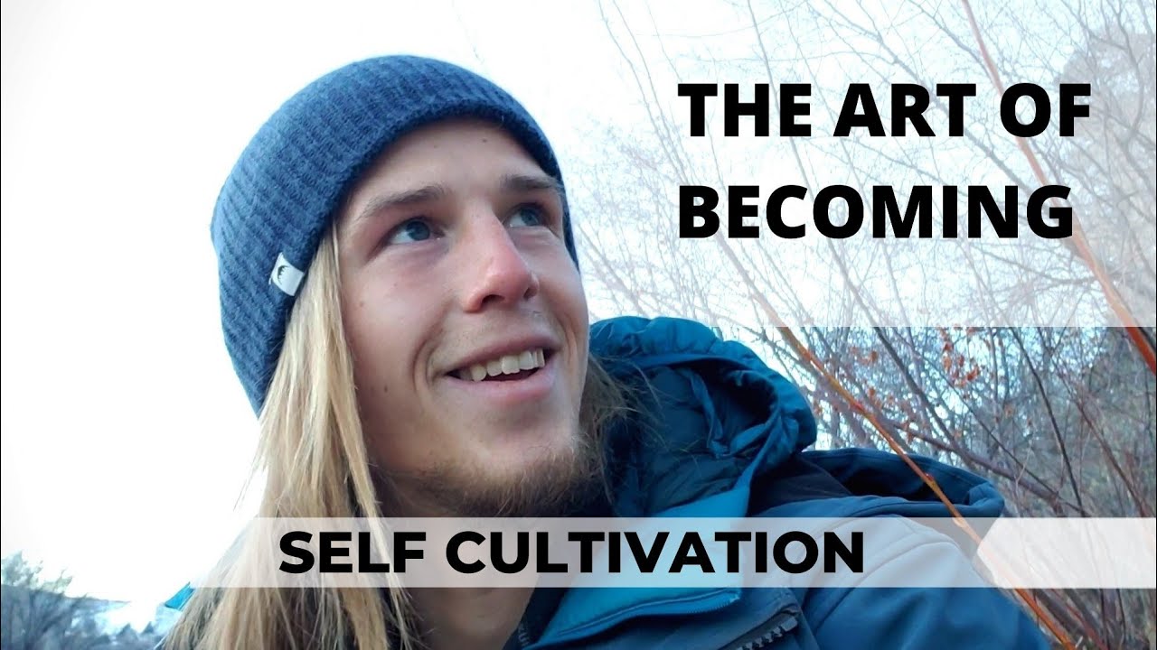 SELF CULTIVATION | The Art and Science of Changing your Life - YouTube