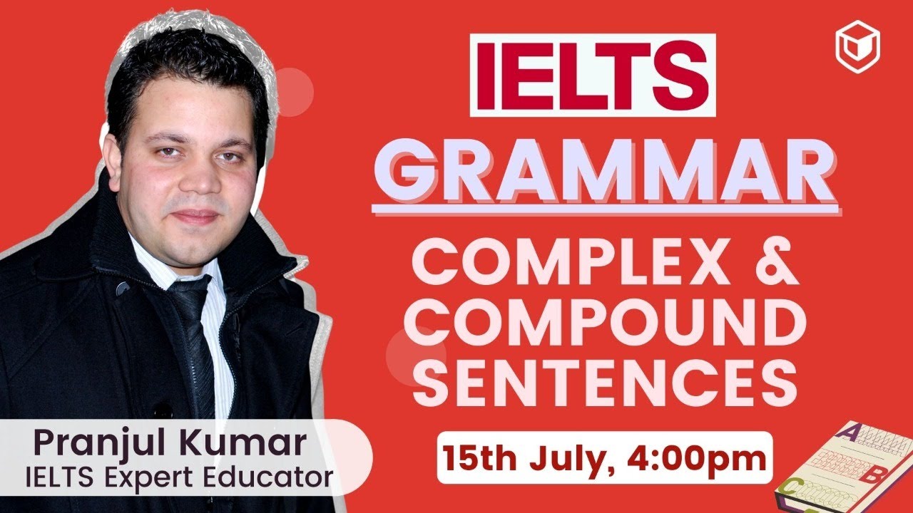 Complex & Compound sentences for General & Academic IELTS | LeapScholar ...