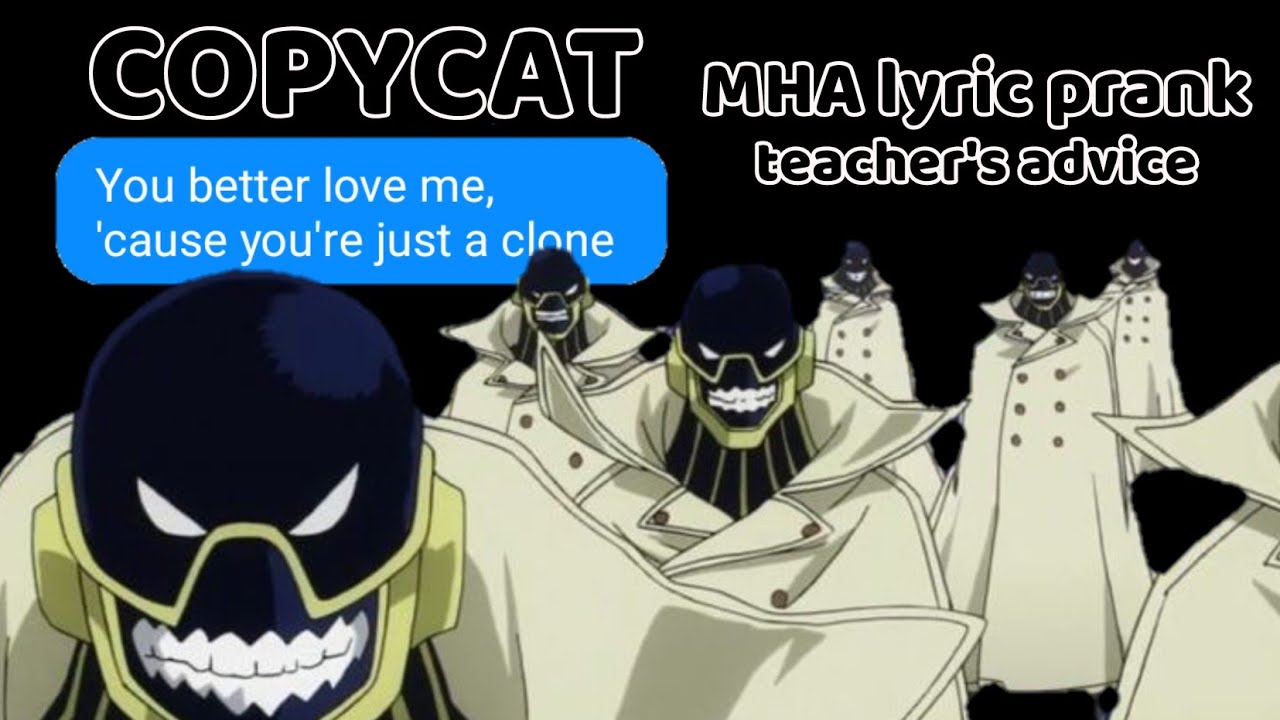 COPYCAT MHA lyric prank (Teacher's advice) - YouTube