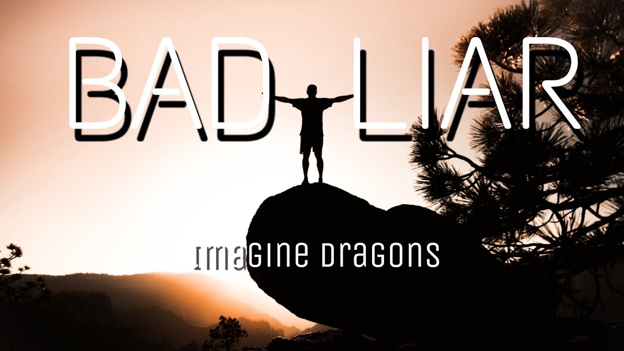 Bad Liar _-_ Imagine Dragons (Lyrics) - YouTube