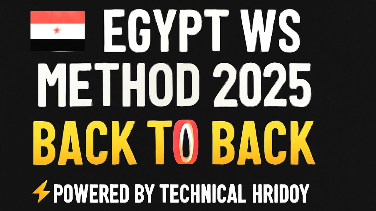🇪🇬 Egypt WS Method 2025 🎯 Back To Back ⚡ Powered by Technical Hridoy ...