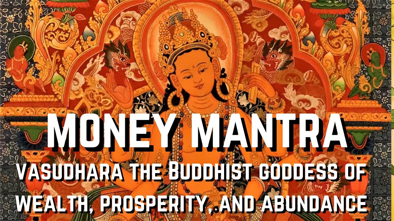 Om Vasudhare Svaha - Buddhist Money Mantra - YouTube