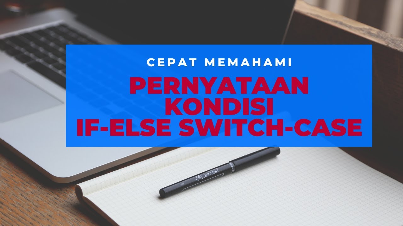 Cara cepat memahami Pernyataan Kondisi if-else dan switch-case pada pemrograman PHP - YouTube