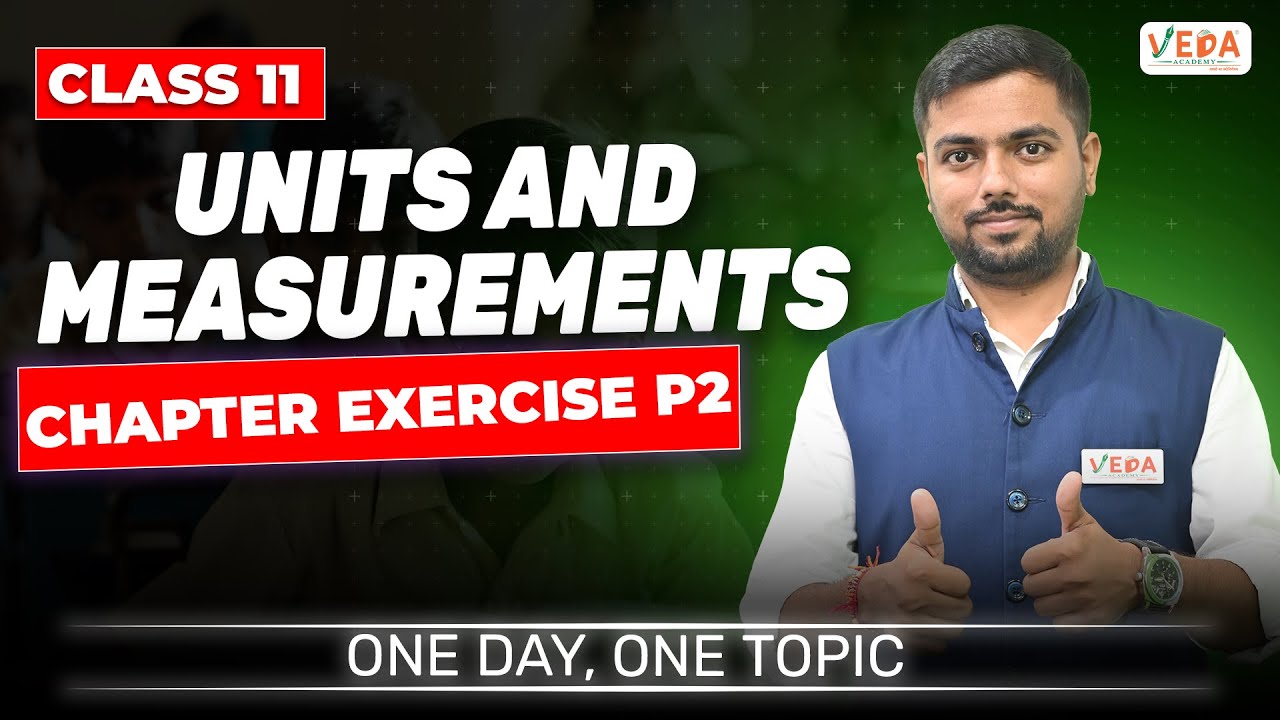Chapter Exercise | P2 | Units And Measurements | Class 11 | Physics ...