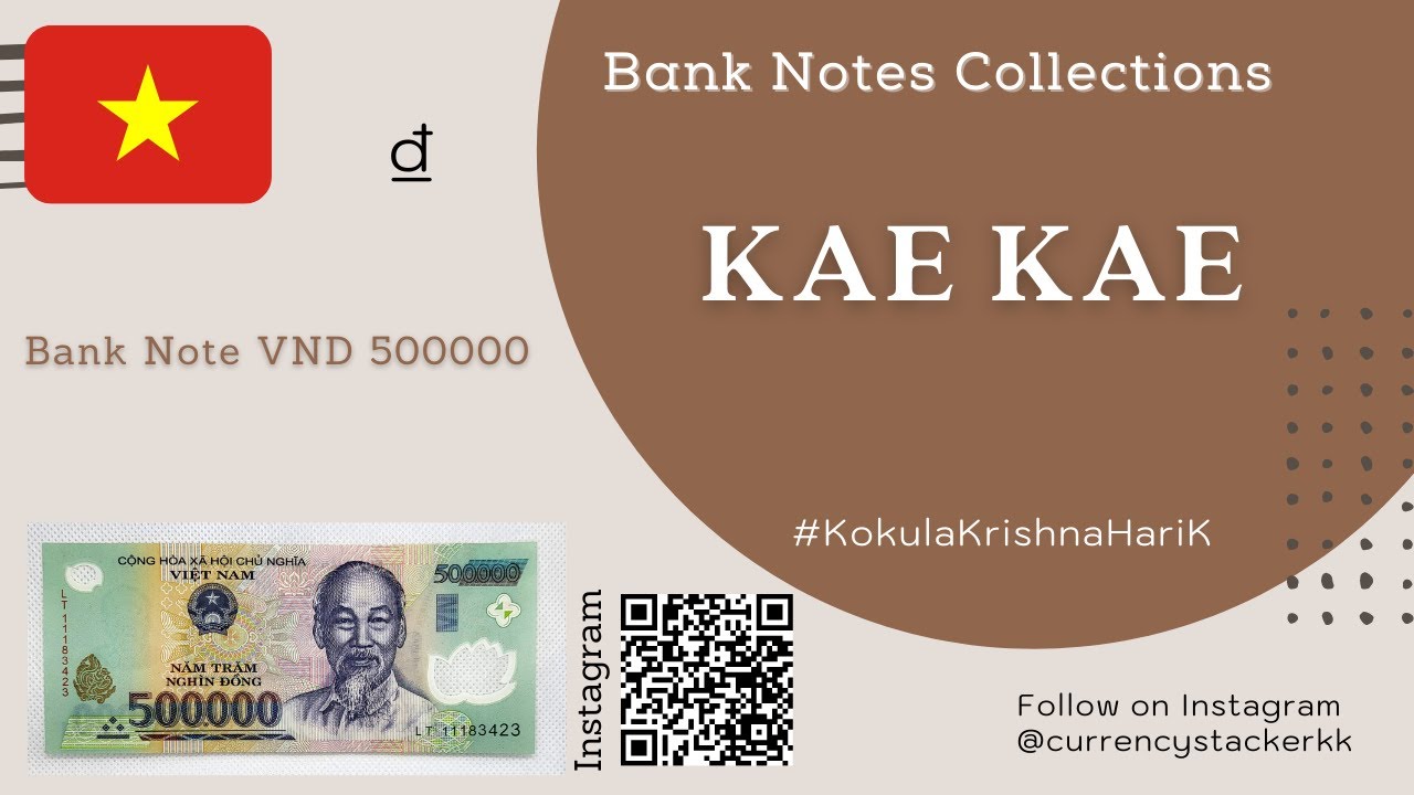 VND 500000 Bank Note Five Lakh Vietnamese Dong Kae Kae vnd-500000-bank-note-five-lakh-vietnamese-dong-kae-kae