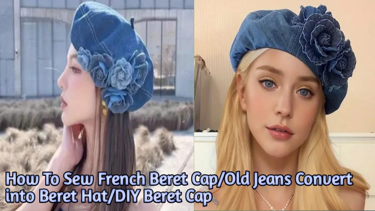 How To Sew French Beret Hat / Old Jeans Convert Into Beret Hat /DIY ...