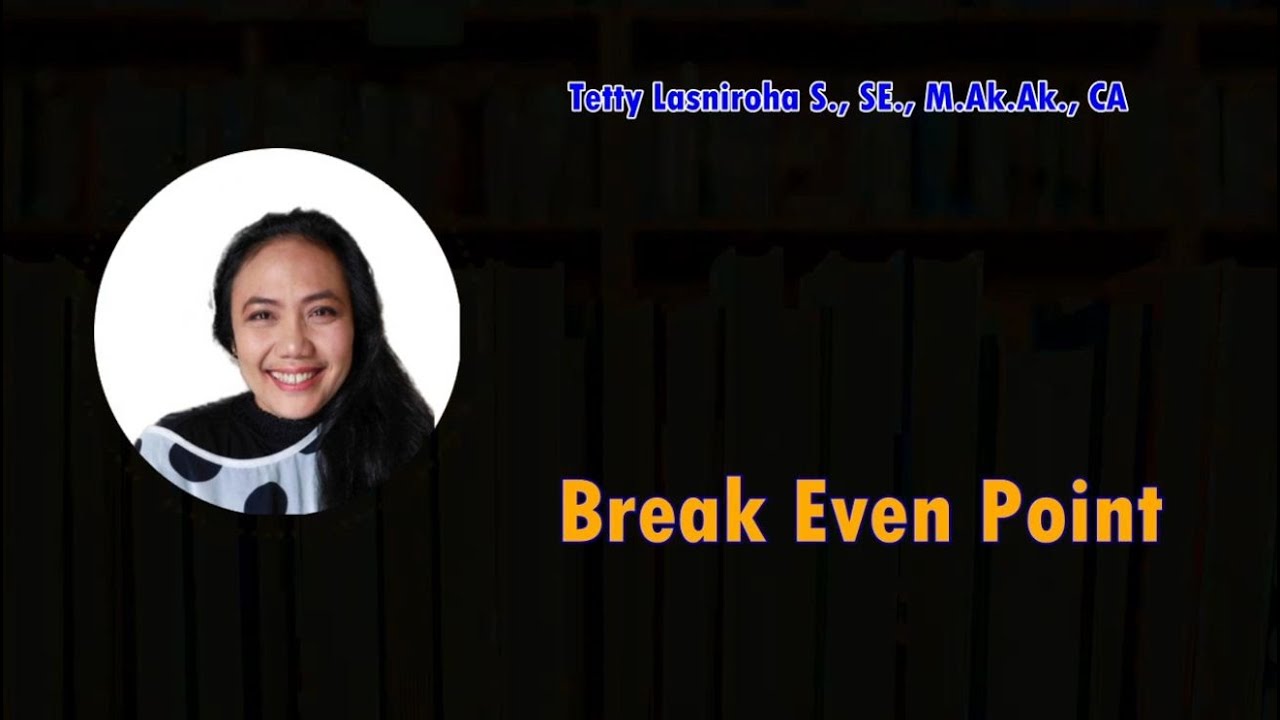 Penjelasan 4 - Break Event Point - YouTube