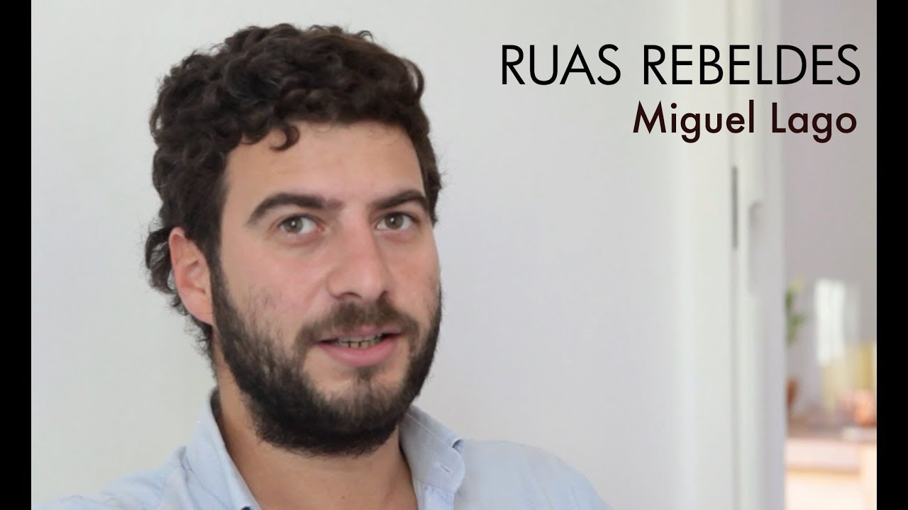 RUAS REBELDES I Miguel Lago - - YouTube