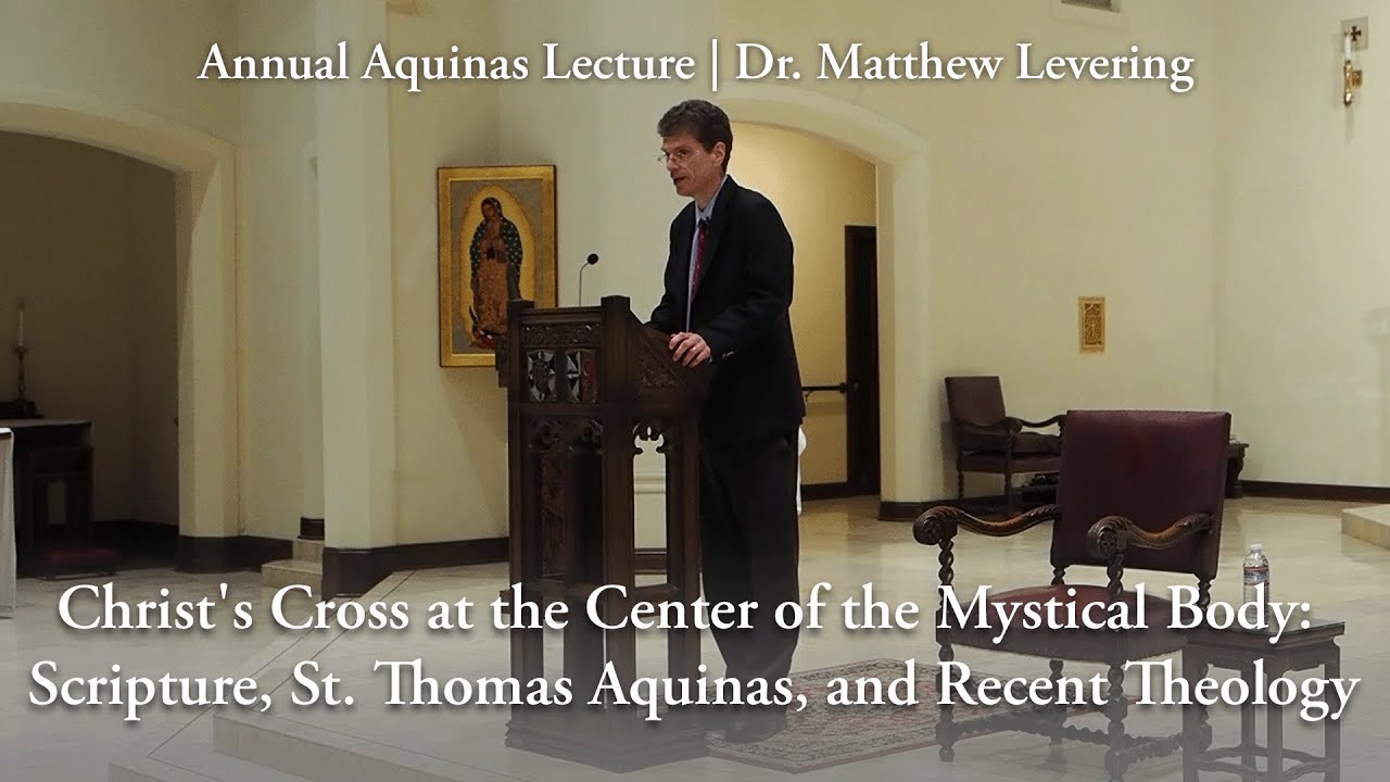 Annual Aquinas Lecture 2023 | Dr. Matthew Levering - YouTube