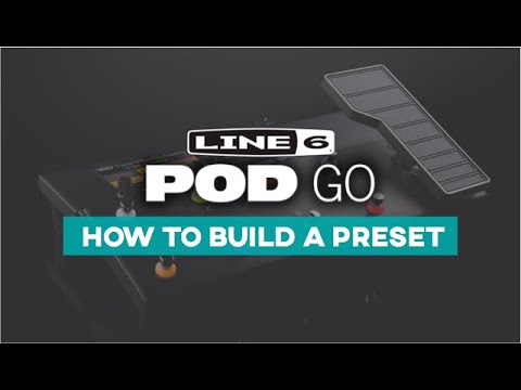 Line 6 Pod Go - How to Build A Preset (Walk-Through) - YouTube